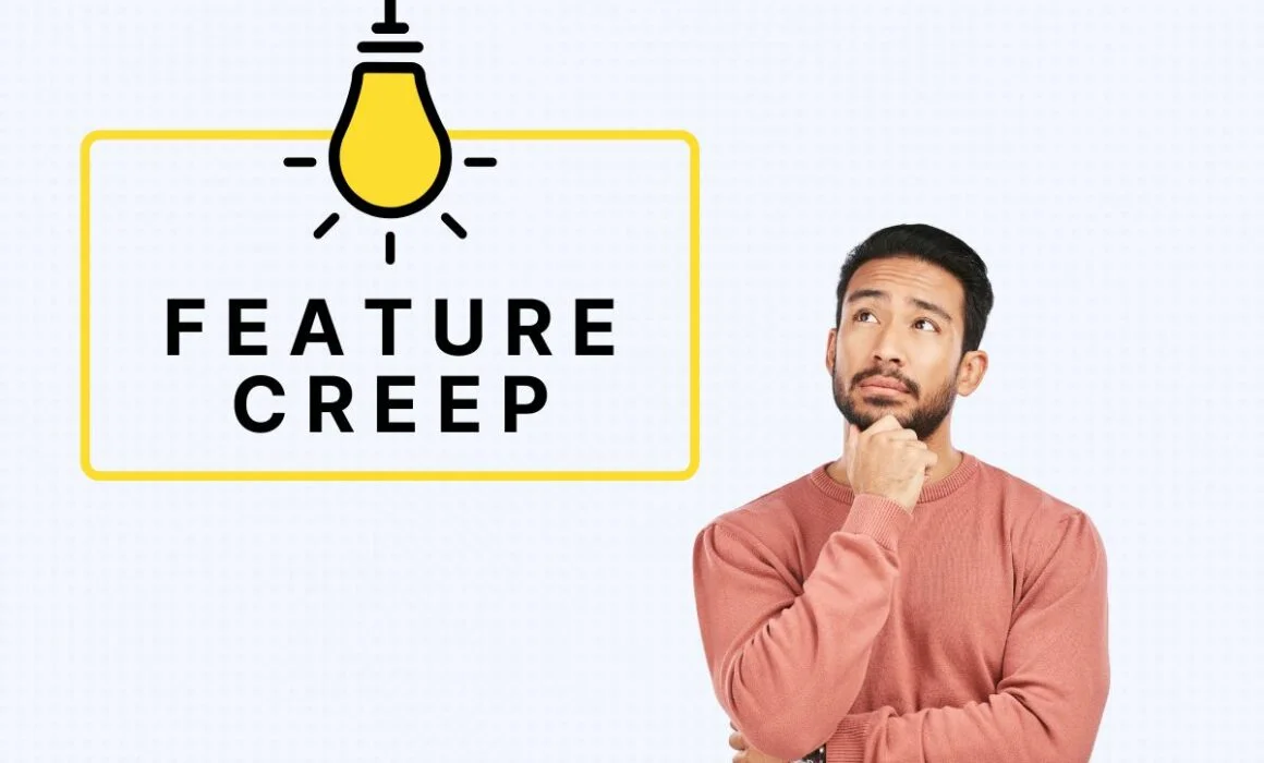 Feature Creep: Definition, Consequences, And How To Avoid It Feature Creep: Definition, Consequences, And How To Avoid It