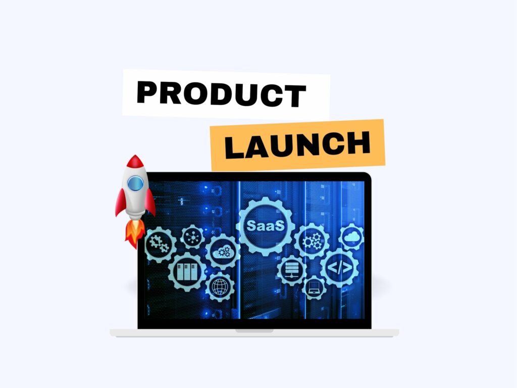 How to Create a Successful Product Launch: Tips & Strategies